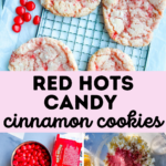 Red Hots Cookies (Chewy Cinnamon Candy Cookies)