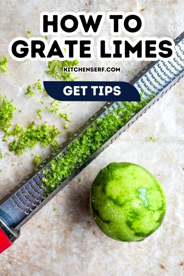 How to Zest a Lime the Right Way - Kitchen Serf
